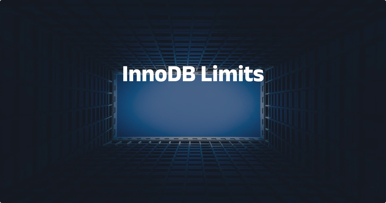 Day91【概念解析】 InnoDB Limits | 易浅小站